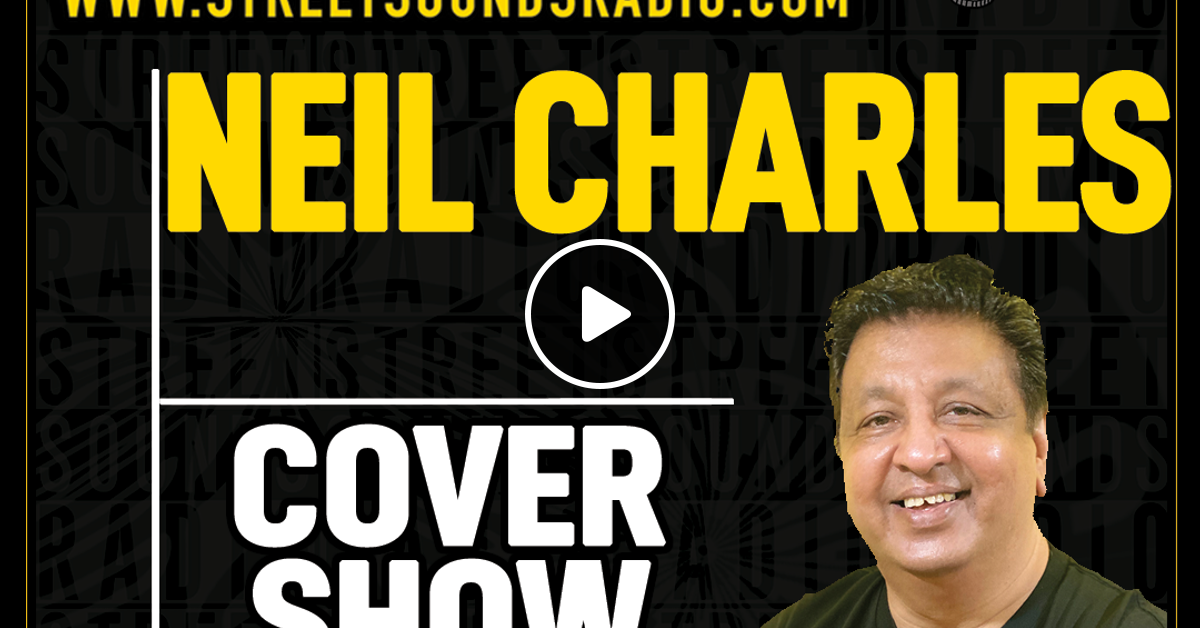 Street Sounds Anthems with Neil Charles on Street Sounds Radio PT.1 ...