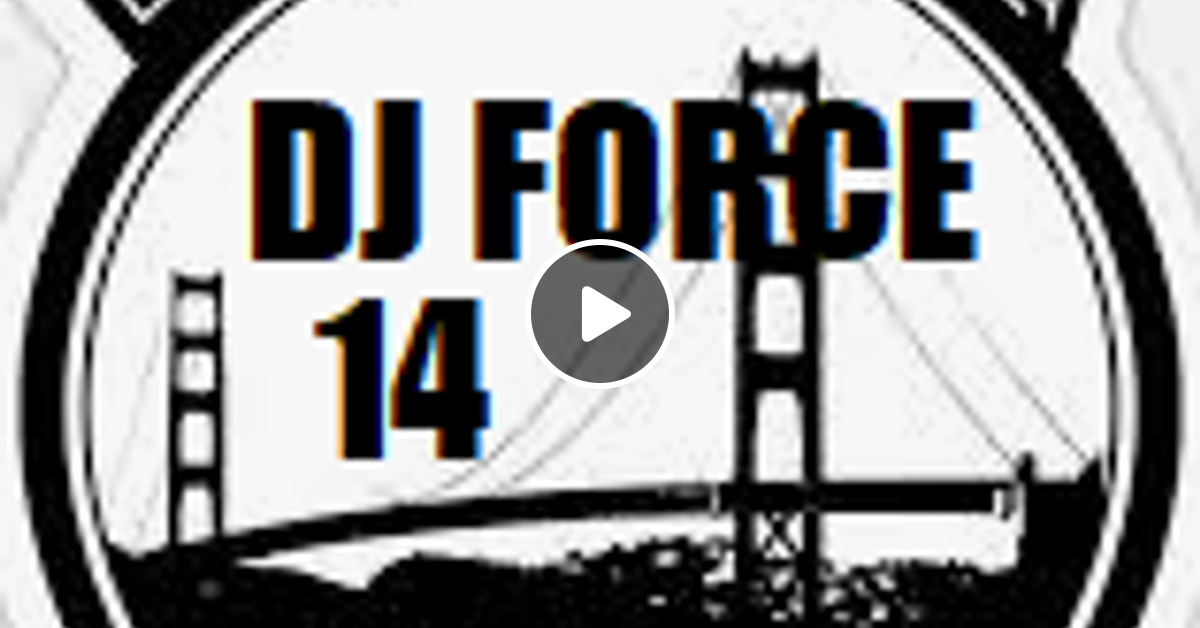 DJ FORCE 14 BAY AREA SIDE SHOW 2025 NORTHERN CALI by *DJFORCE14* | Mixcloud