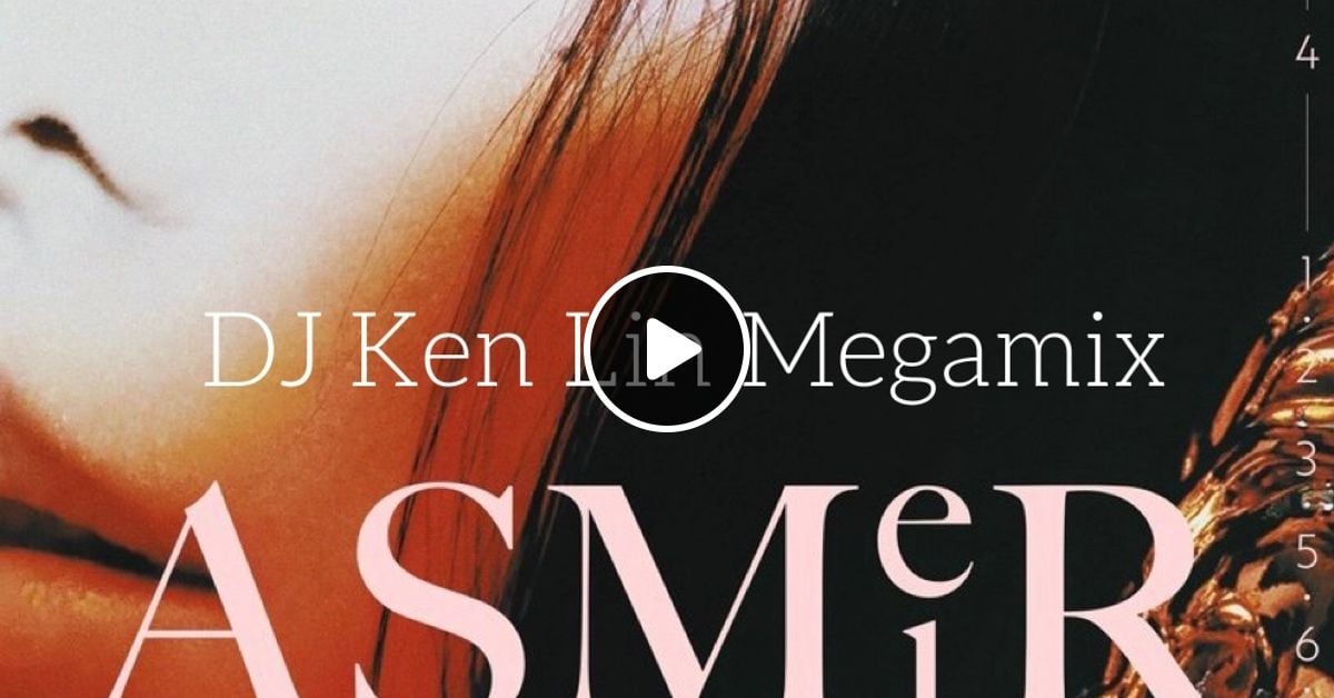 張惠妹 aMei - ASMR Megamix 2022演唱會紀念串燒 by DJ Ken Lin 林軒 | Mixcloud