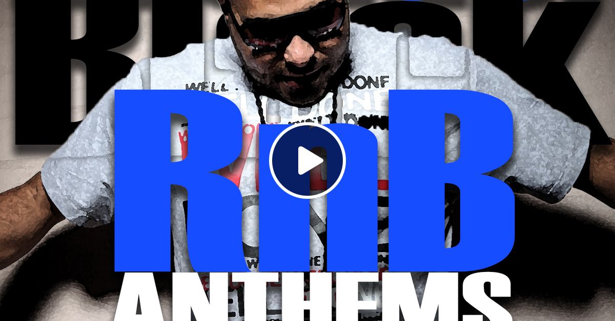RNB ANTHEMS VOL 8 by DJ Michael Black | Mixcloud
