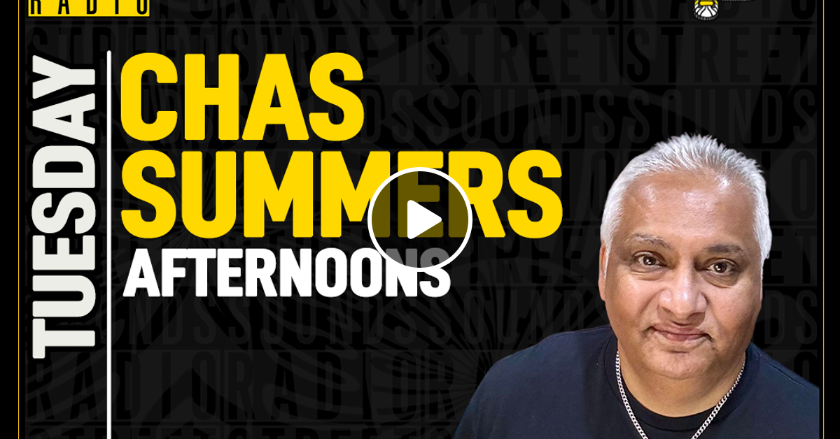 Afternoon Show with Chas Summers on Street Sounds Radio 1300-1600 26/11 ...
