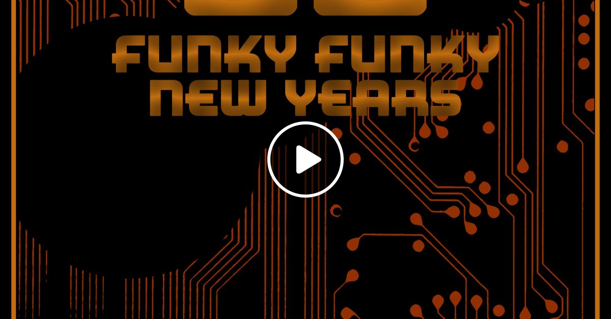 Funky Funky New Years by JC | Mixcloud