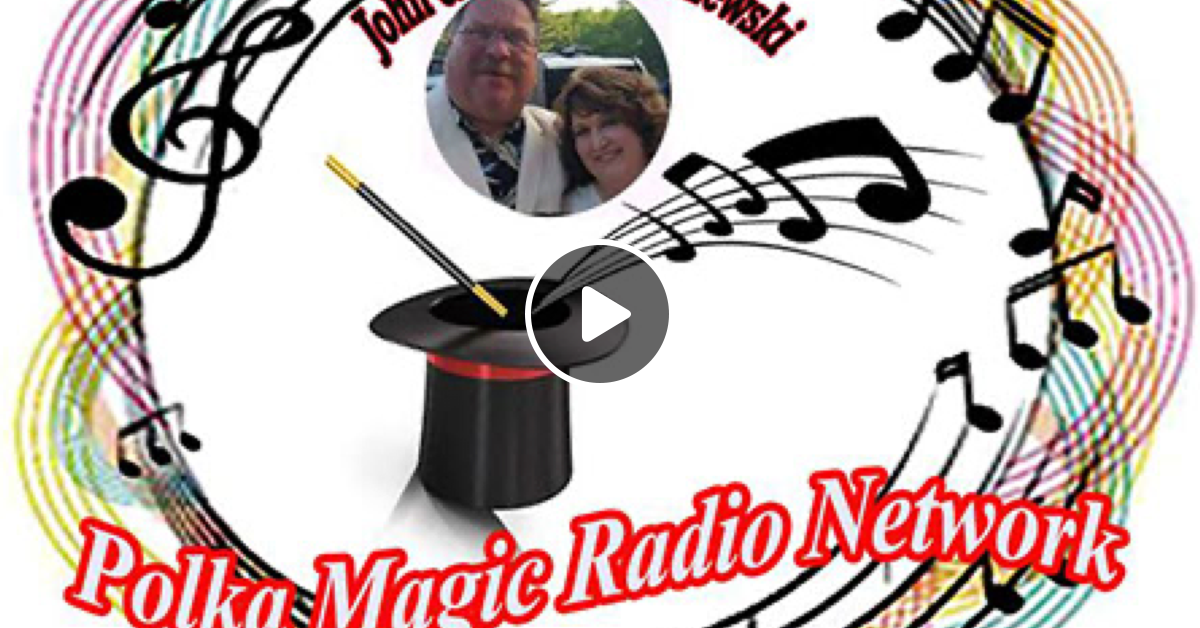 Polka Magic Radio Network LIVE! - John & Christine Lesniewski (4/25 ...