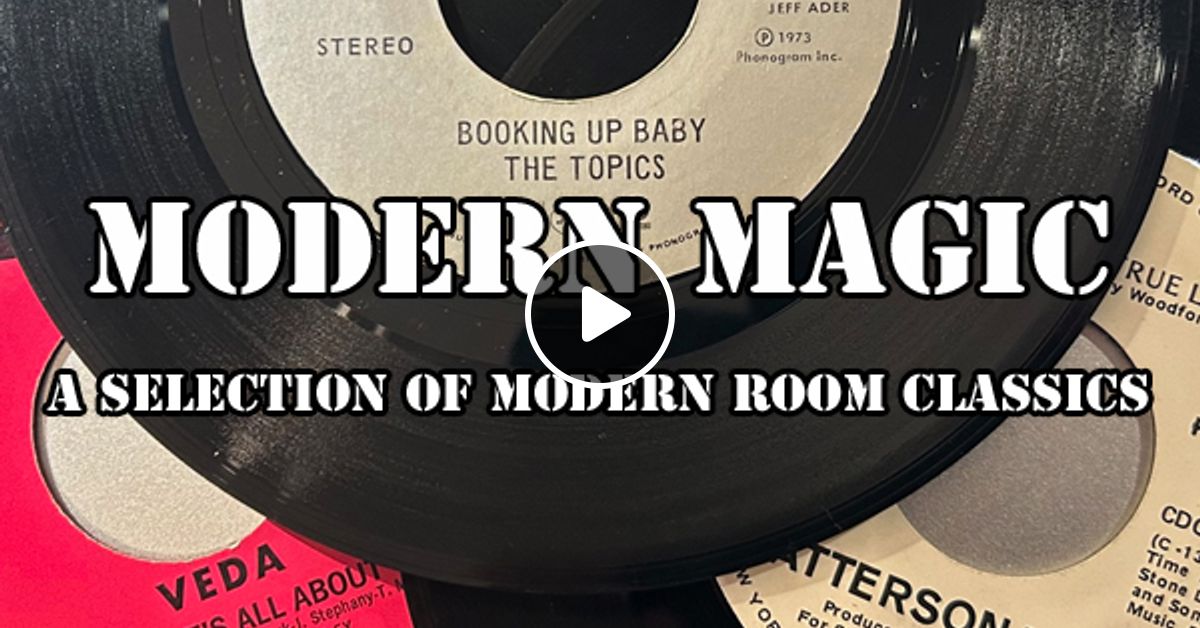 Modern Magic : A Selection Of Modern Room Classics #7 by Paul Collins | Mixcloud