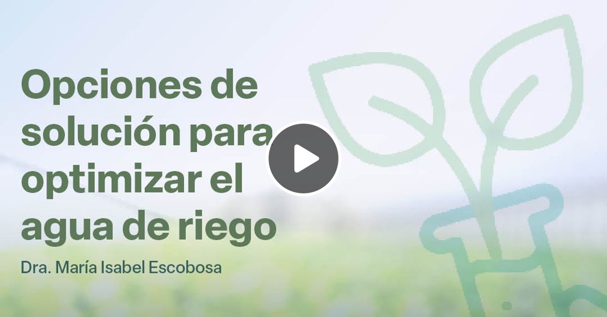 Opciones de Solución para optimizar el agua de riego by UABC Radio ...