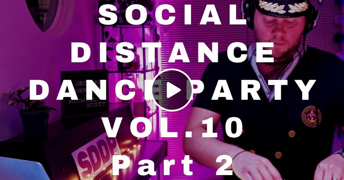 Social Distance Dance Party Vol.10 | Part 2 by TDM favorites | Mixcloud