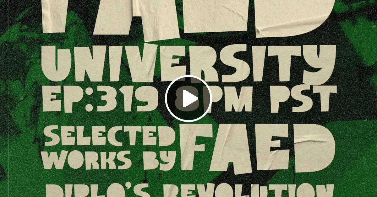 FAED University Episode 319 featuring FAED by Headliner Music Club ...