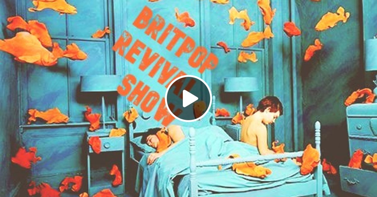 Britpop Revival Show #436 5th October 2022 by Britpop Revival | Mixcloud