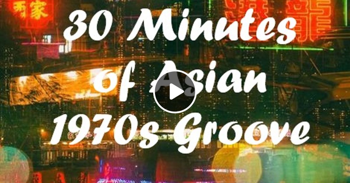 30 Minutes of Asian 1970s Groove by M(C) Jovanovic | Mixcloud