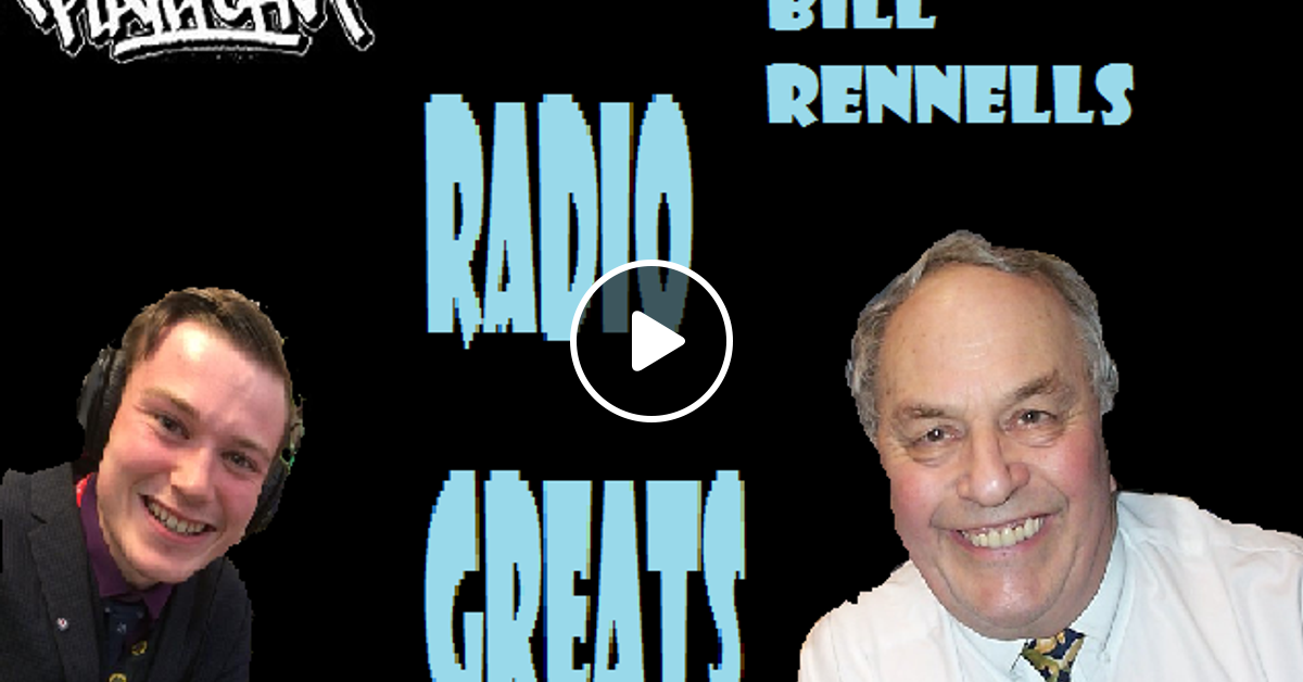 Radio Greats Eps 8 - Bill Rennells by The Live Luke | Mixcloud