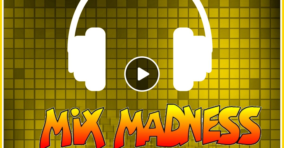 Mix Madness vol.5 & 6 by DJ ABOTT & DJ COSTELLO by MIXES Y MEGAMIXES ...