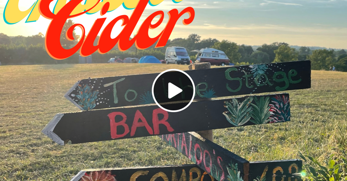 Sunday Chillout Set - Chilled Cider Festival 2022 by Sean Wightman ...