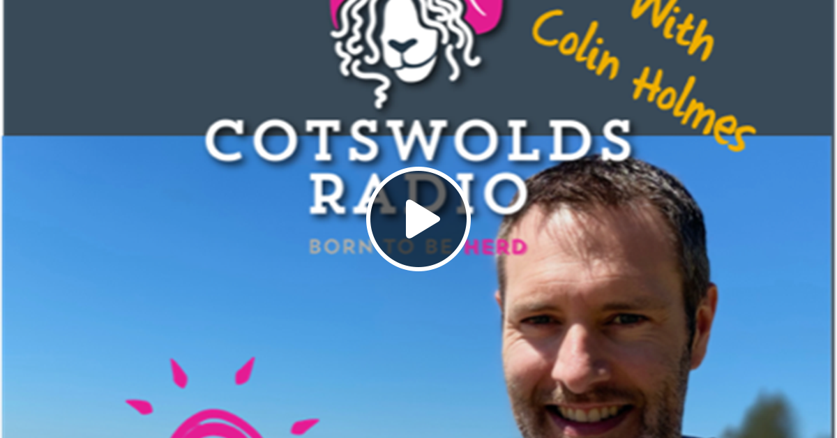 Colin Holmes Indie Show 23-05-2024 by Cotswolds Radio | Mixcloud