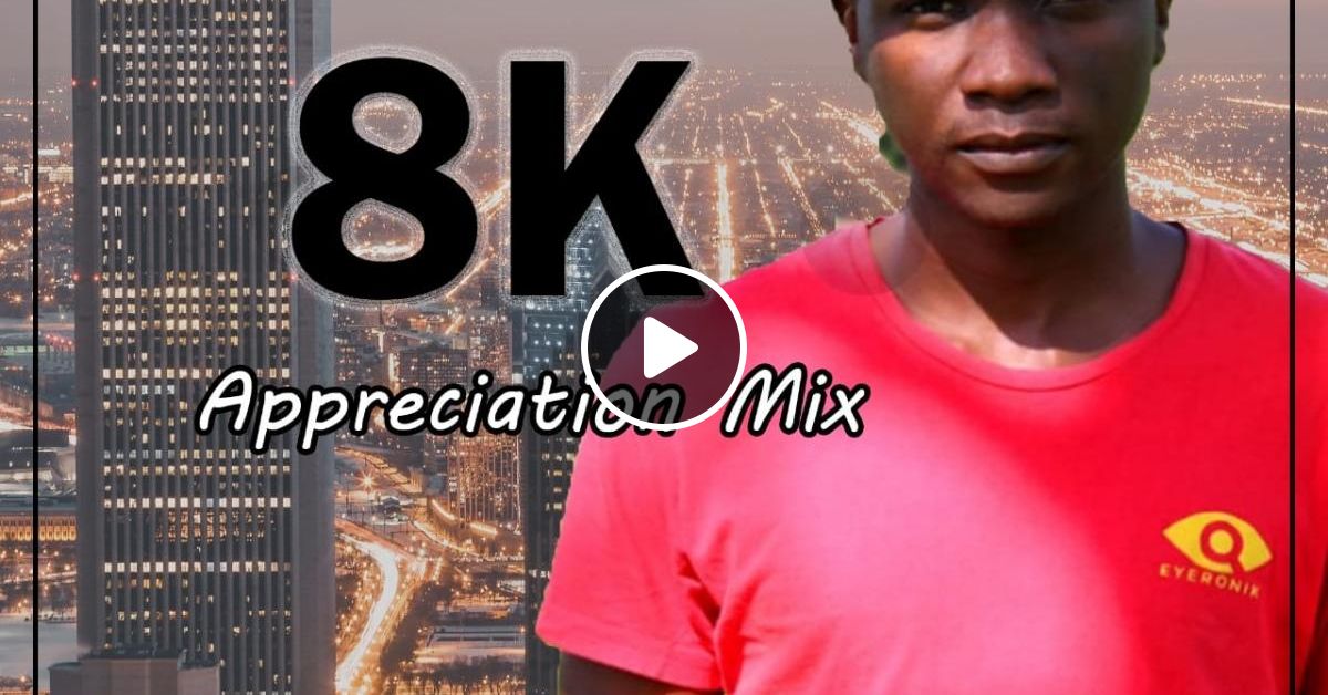 EyeRonik - 8k Appreciation Mix by Afro House King | Mixcloud