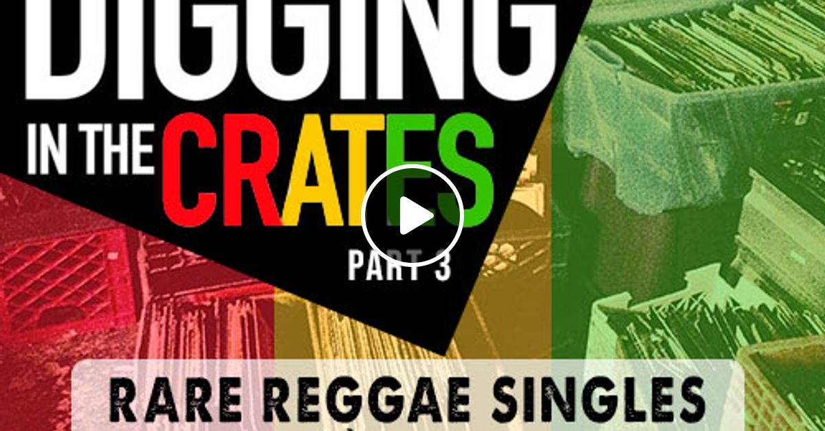 Digging In The Crates Part 3: RARE REGGAE SINGLES – Strictly Vinyl ...