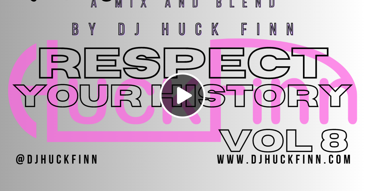 Respect Your History episode 8 Huckshouse special by DJ Huck Finn ...