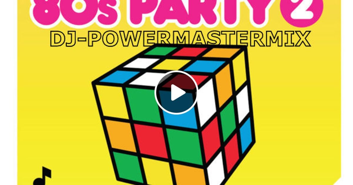 Mastermix Grandmaster 80s Party 2 by DJ-POWERMASTERMIX 2018 | Mixcloud
