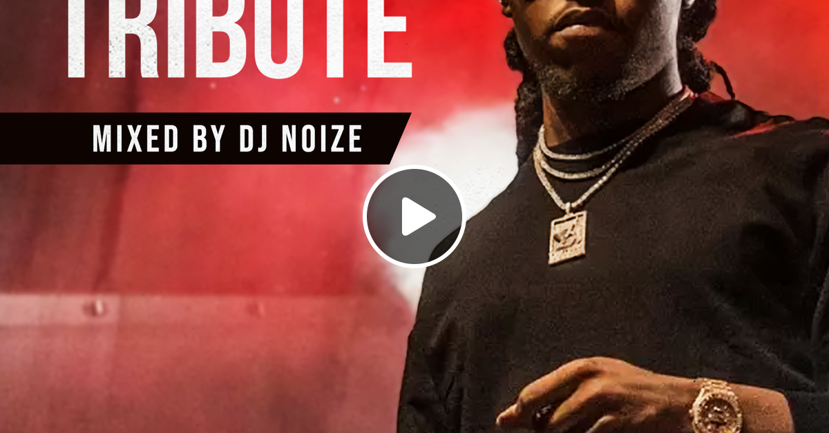 Takeoff Tribute Mixtape | His Best Songs & Verses In The Mix | R.I.P ...