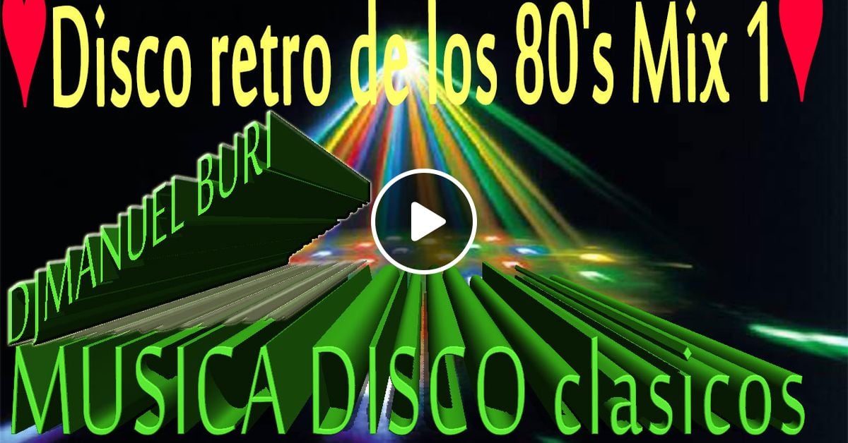 Disco retro Mix De LOs 70 80 90 by Dj_Manuel Buri | Mixcloud