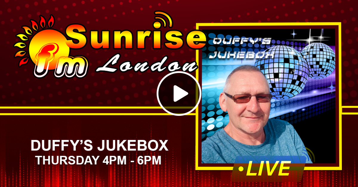 DJ Duffy (Duffy's Jukebox) - Thursday 15th August 2024 ♫ by SunriseFm London | Mixcloud