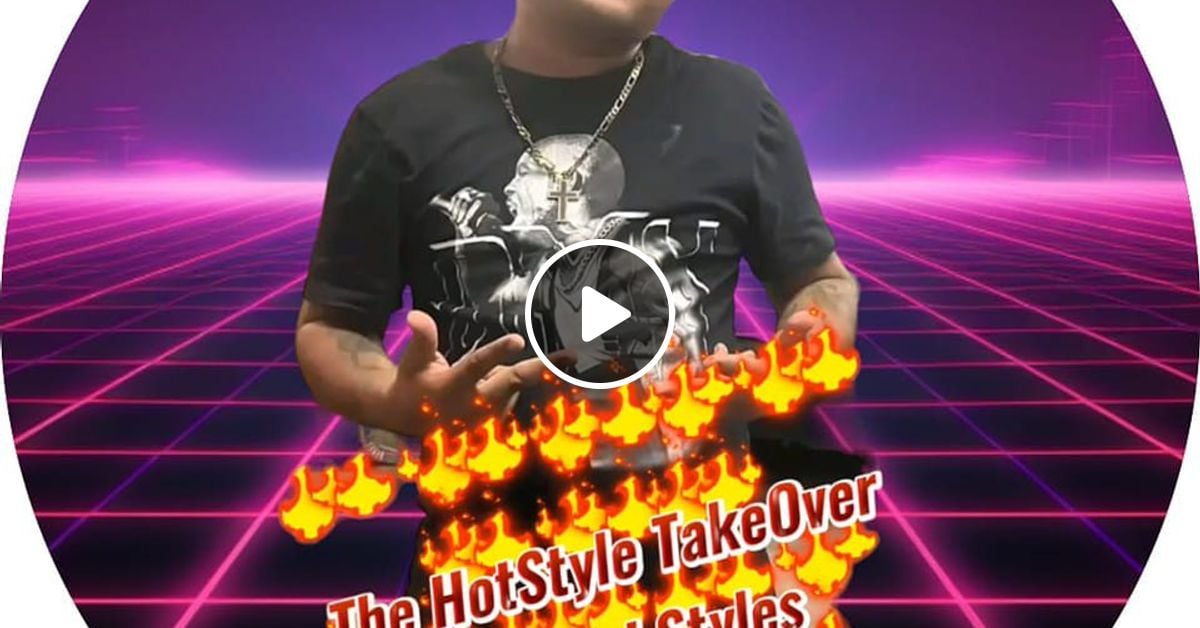 The HotStyle TakeOver Friday Night mix 1 by iAmAriStyles | Mixcloud