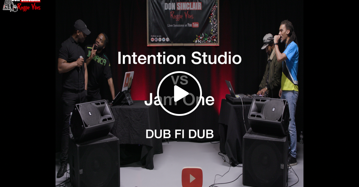 Reggae Sound Clash: Jam One vs Intention Studio - Dub Fi Dub Live & Direct at YouTube by Don ...