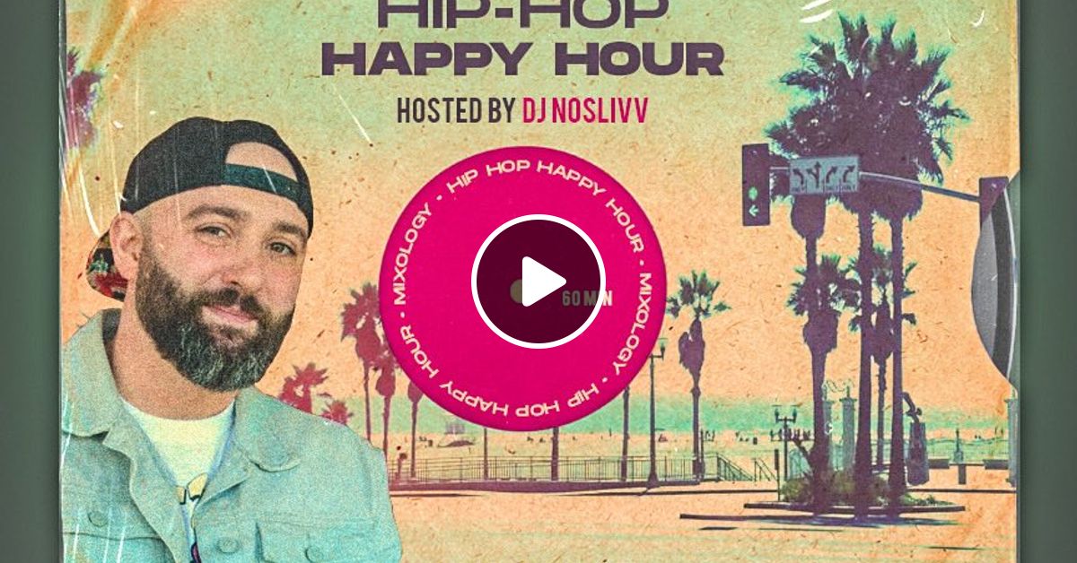 Hip Hop Happy Hour featuring DJ Mixology | Air Date: 6/16/2021 by ...