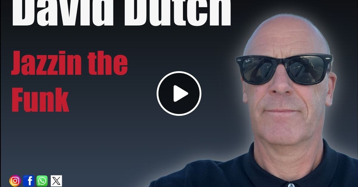 Jazzin the Funk with David Dutch from Sunday 21st Jan 2024 on Crackers ...