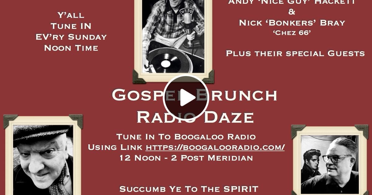 Gospel Brunch Radio Daze Show 6 7th April 2024 by Chez Sixty-Six | Mixcloud
