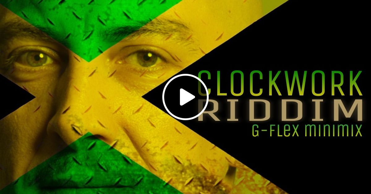 clockwork riddim