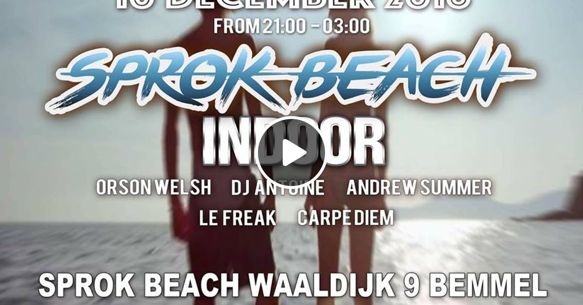 Andrew Summer closing set Sprock Beach indoor 10-12-2016 by Andrew ...