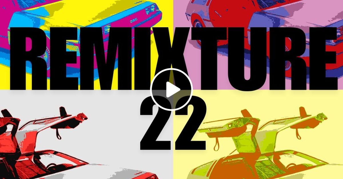 REMIXTURE 22 by Paul Almeida | Mixcloud