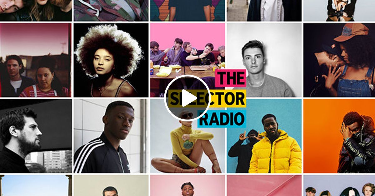 The Selector - Ones To Watch 2018 by Selector Radio | Mixcloud