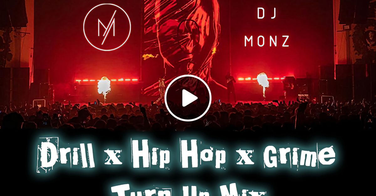 DJ MONZ - Drill x Hip Hop x Grime Mix (Central Cee, Russ, Digga D ...