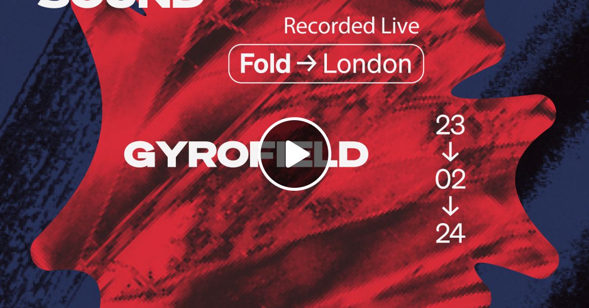 gyrofield | Critical Sound @ FOLD | 23.02.24 by Critical Music | Mixcloud