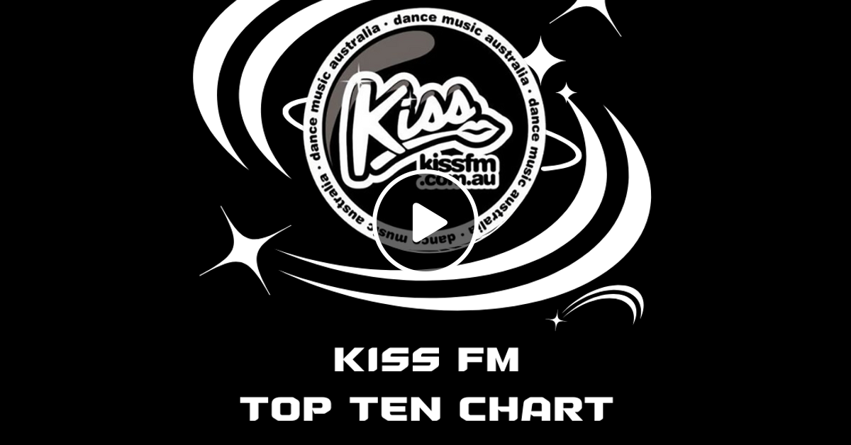 Kiss FM Top Ten Chart Thursday 27th February 2025 by Kiss FM: Dance ...