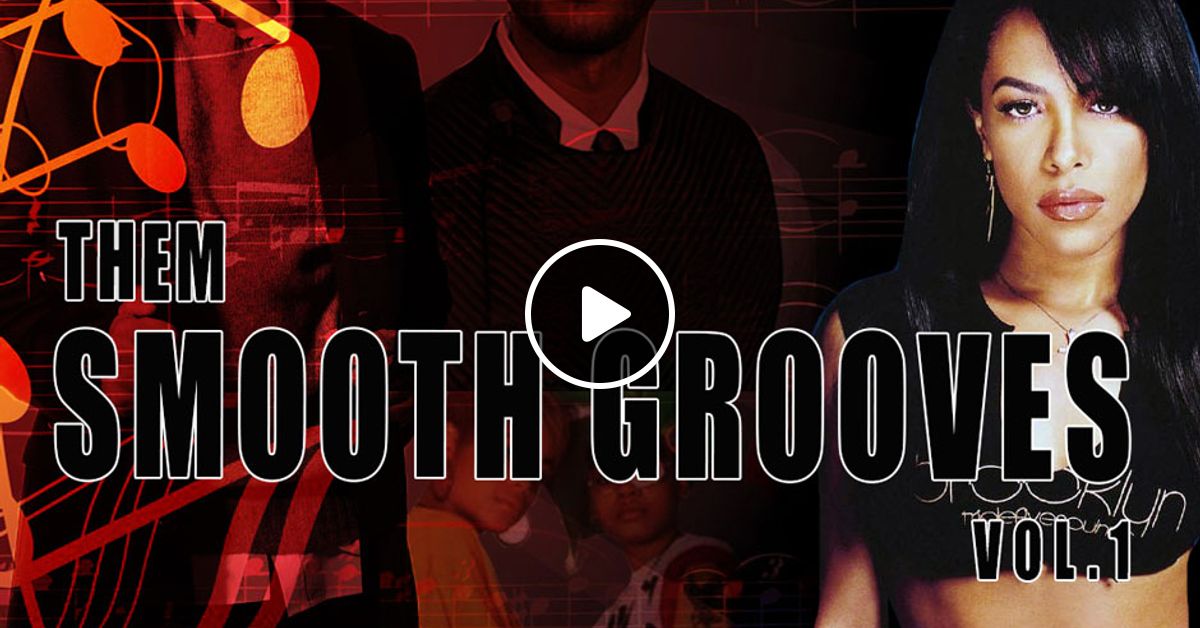 THEM SMOOTH GROOVES VOL.1 by DJ JMIXX GC | Mixcloud