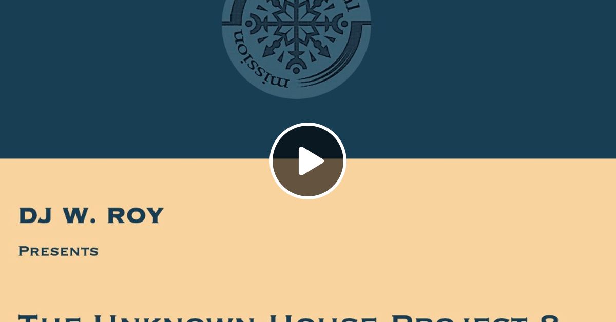Tribal Mission 159 - The Unknown House Project 8 by DJ W. ROY | Mixcloud