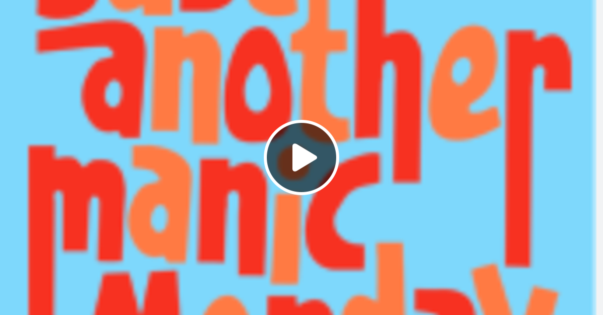 Just Another Manic Monday by Slipped My Disco | Mixcloud