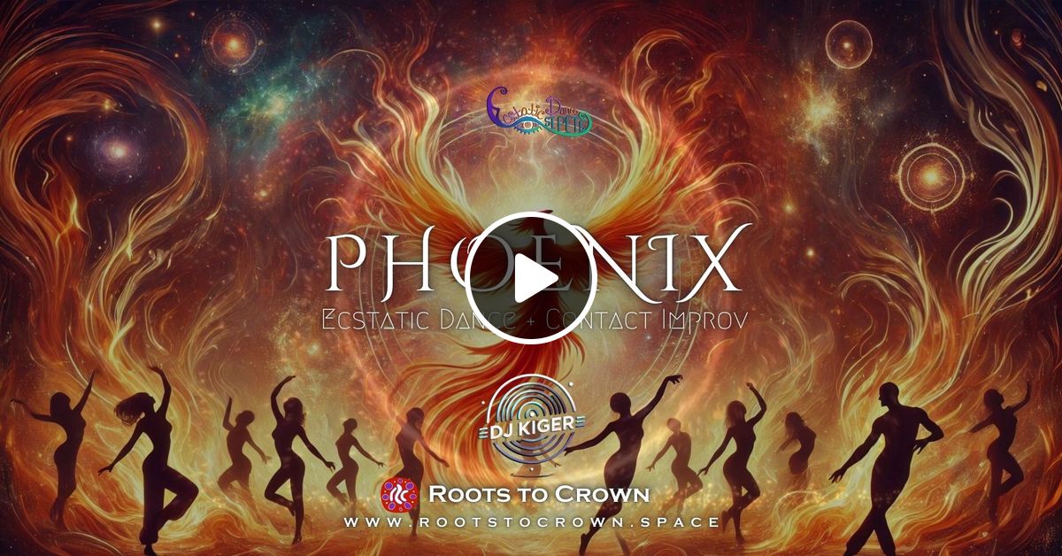 DJ Kiger - Ecstatic Dance (The Phoenix Rises) 8/23/2024 @ Roots To Crown by DJ Jason Kiger ...