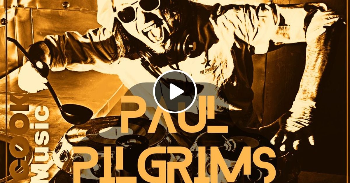 LET' S COOK THE MUSIC PRESENTS PAUL PILGRIMS . by THE SPYMBOYS | Mixcloud