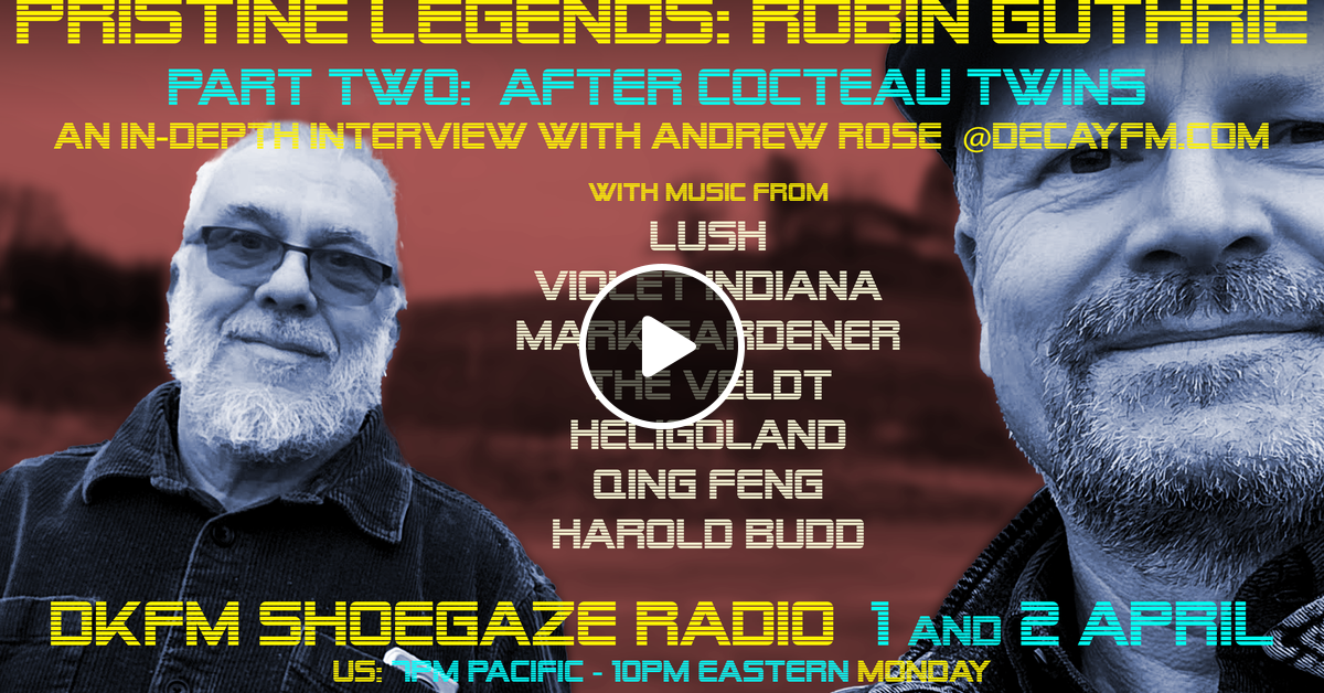 Pristine Masters 11: Robin Guthrie part 2 by pristineaudio | Mixcloud