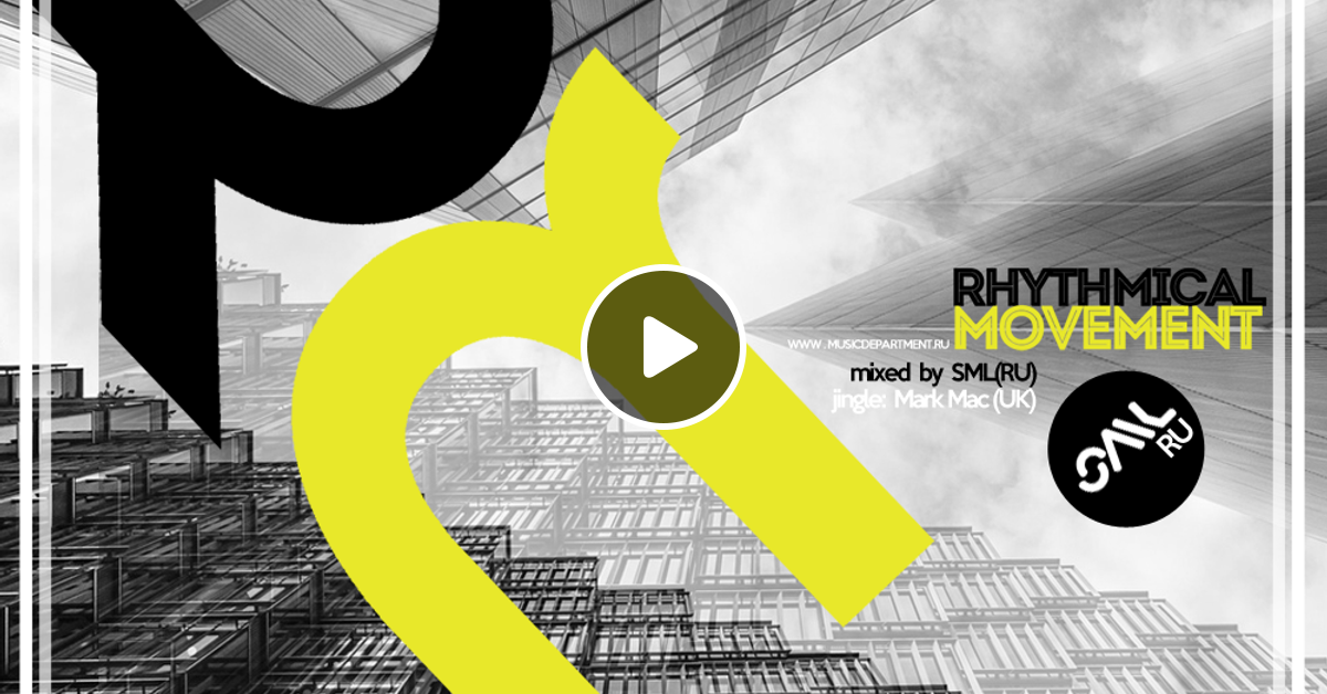 SML(RU) - Rhythmical Movement 066 [June 2020] by SML(RU) | Mixcloud