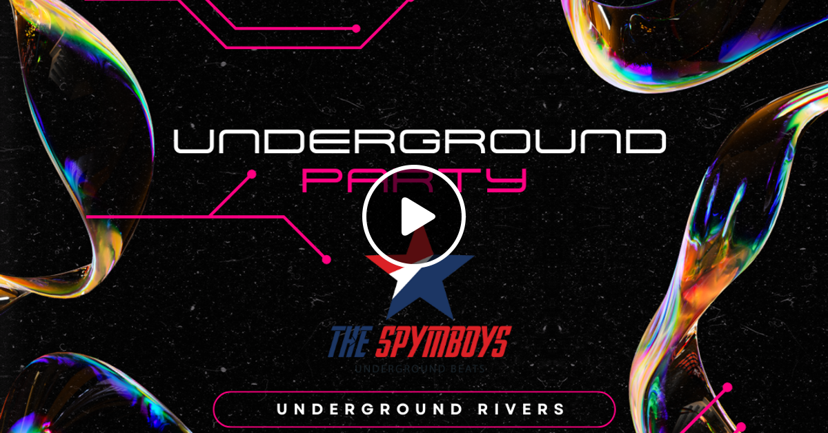 HQ [ UNDERGROUND RIVERS #91 UNDERGROUND PARTY] by SPYMBOYS On Millenium ...
