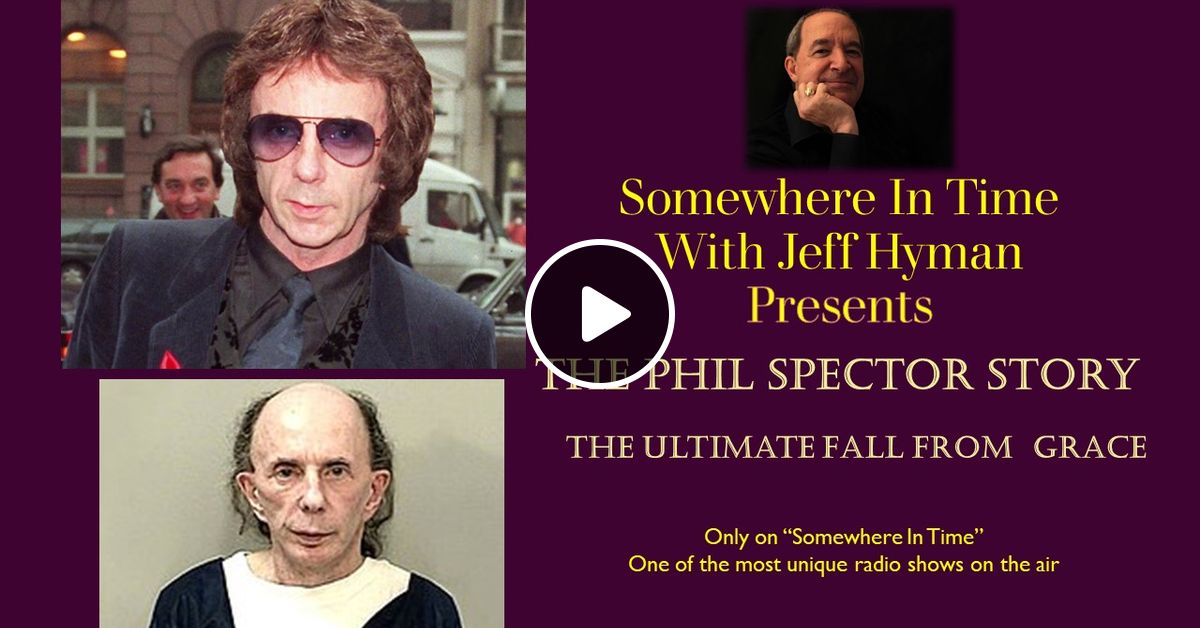 The Phil Spector Story by Jeff Hyman | Mixcloud
