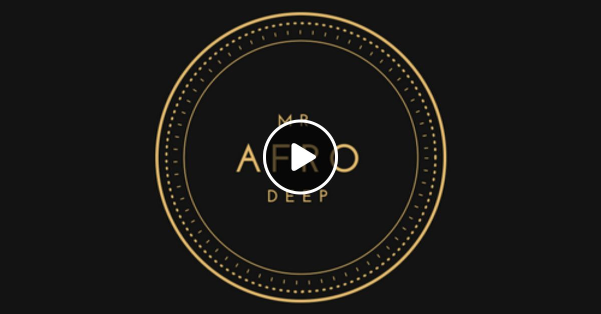 Mr. Afro Deep - MoBlack Records Style Mix by Mr Afro Deep | Mixcloud
