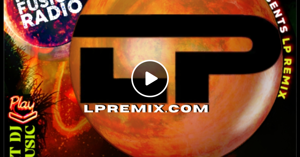 LP Remix | House Fusion Radio | 1st June 2024 | House Mix by LP Remix ...