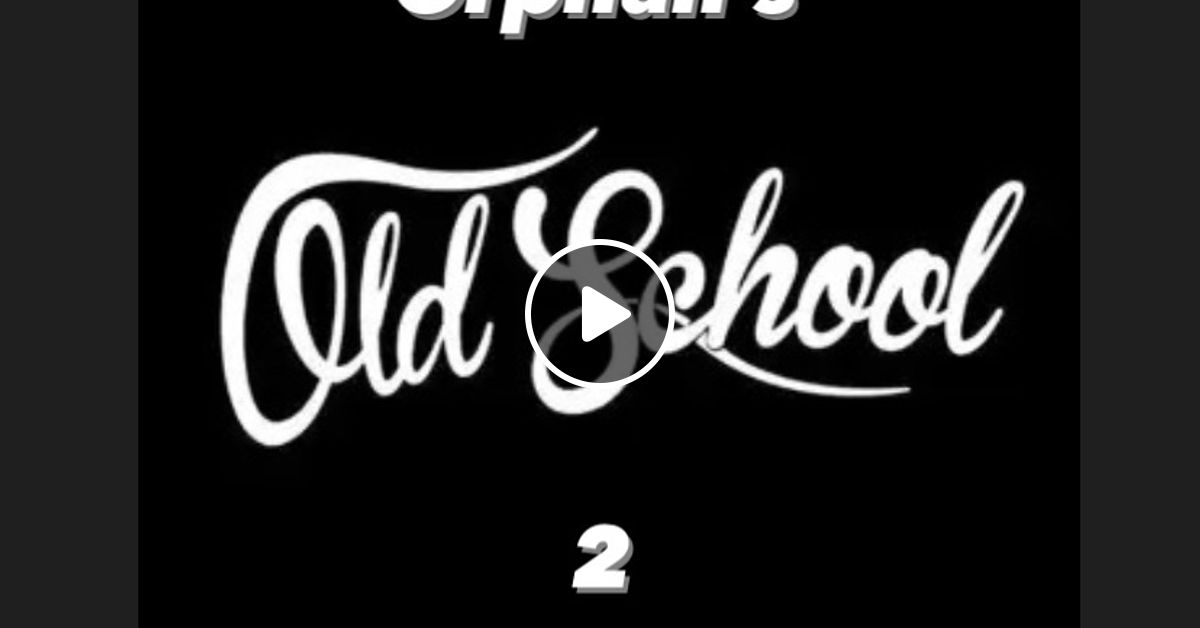 Orphan's Oldschool 2 by Orphan | Mixcloud