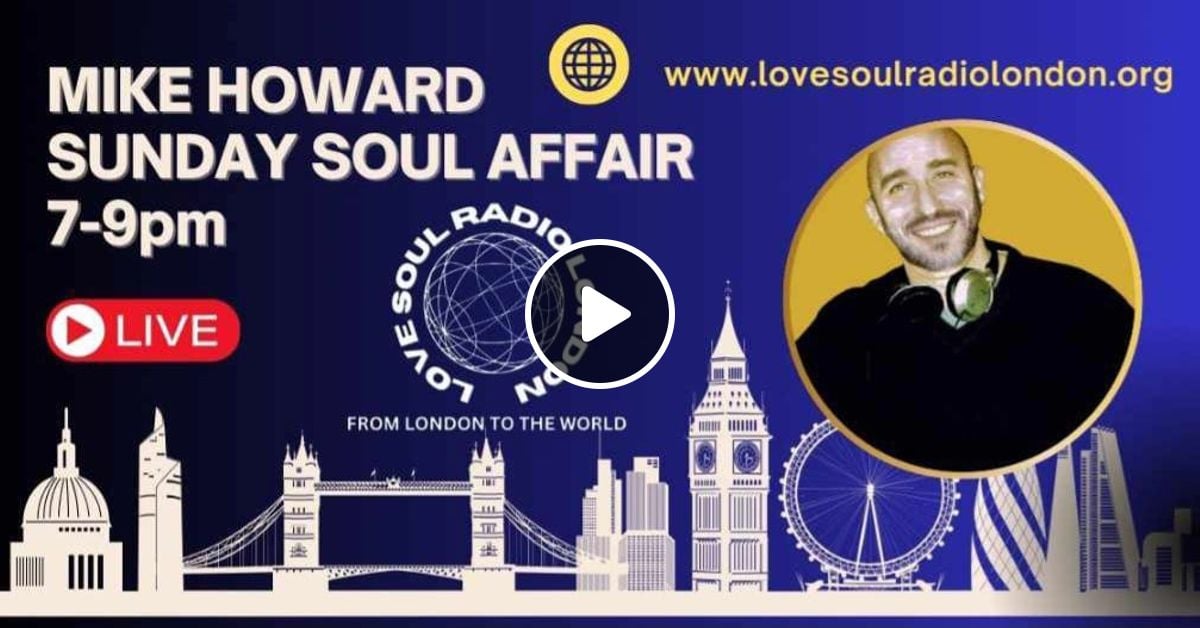 The Sunday soul affair show Mike Howard 25th of August by Mike Howard ...