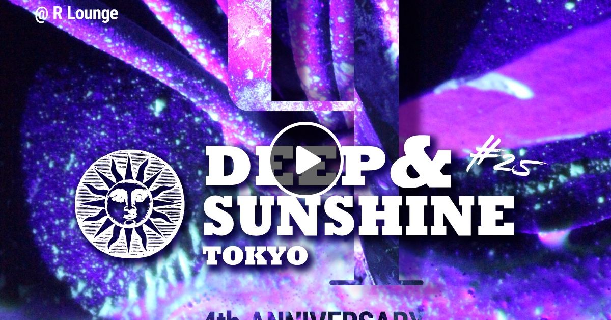 20180310 DJ DAI TRIBAL HOUSE OF DEEP&SUNSHINE TOKYO 4th ANNIVERSARY ...